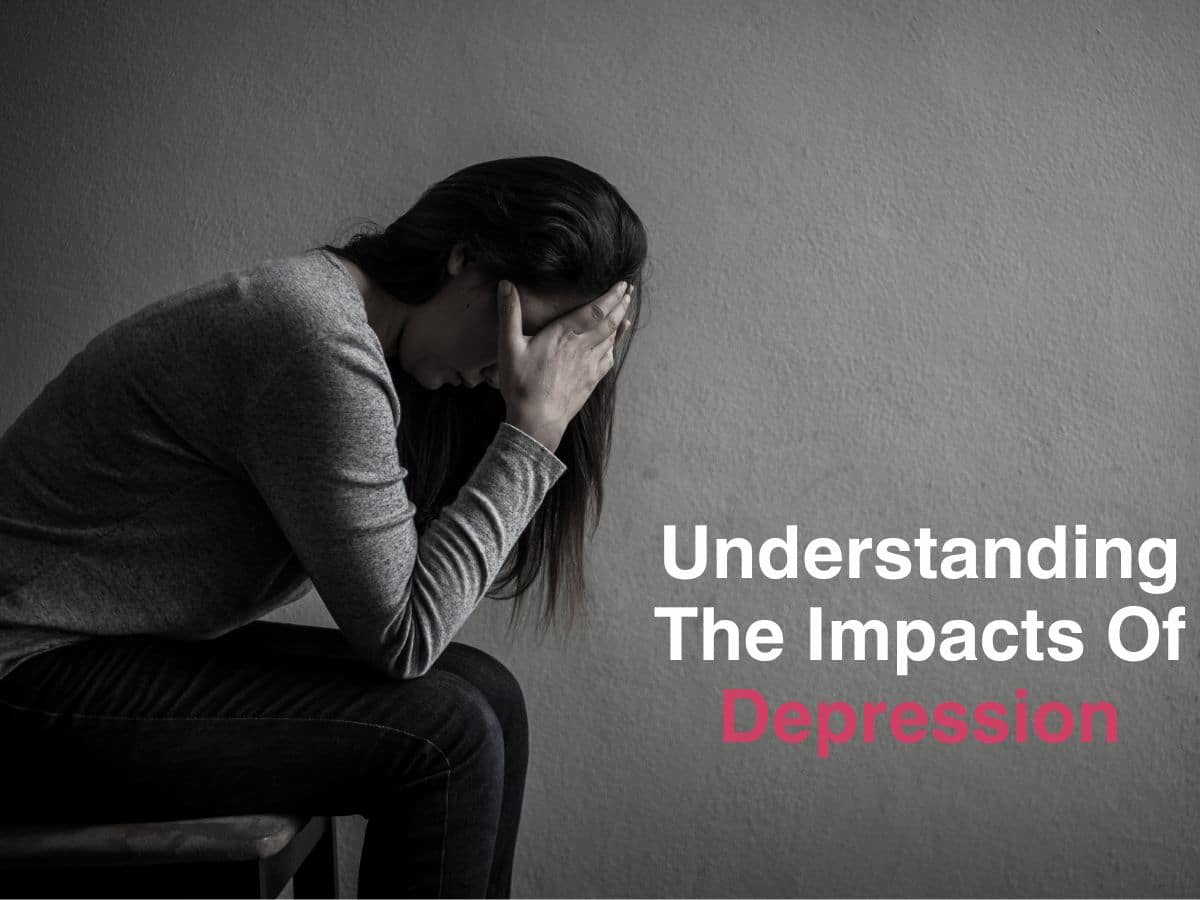 Understanding The Impacts Of Depression - Multispeciality Hospital