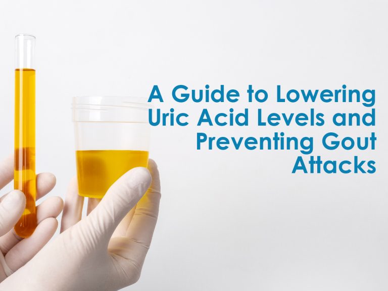 A Guide to Lowering Uric Acid Levels and Preventing Gout Attacks ...