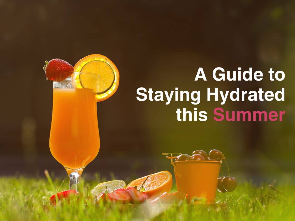 A Guide to Staying Hydrated this Summer - Multispeciality Hospital