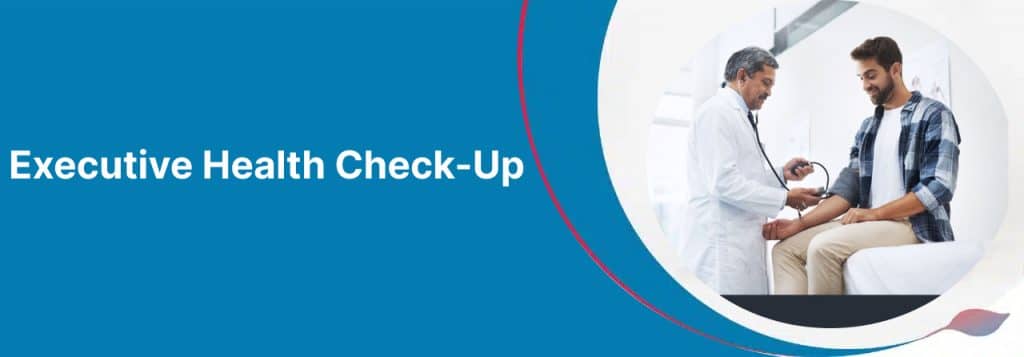 Executive Health Check-Up at KIMS-SUNSHINE | Top Packages in Hyderabad