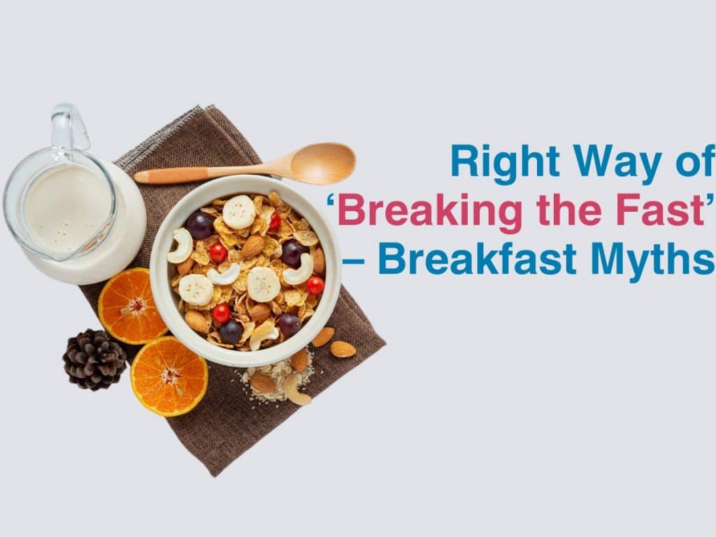 Right Way of ‘Breaking the Fast’ – Breakfast Myths - Multispeciality ...