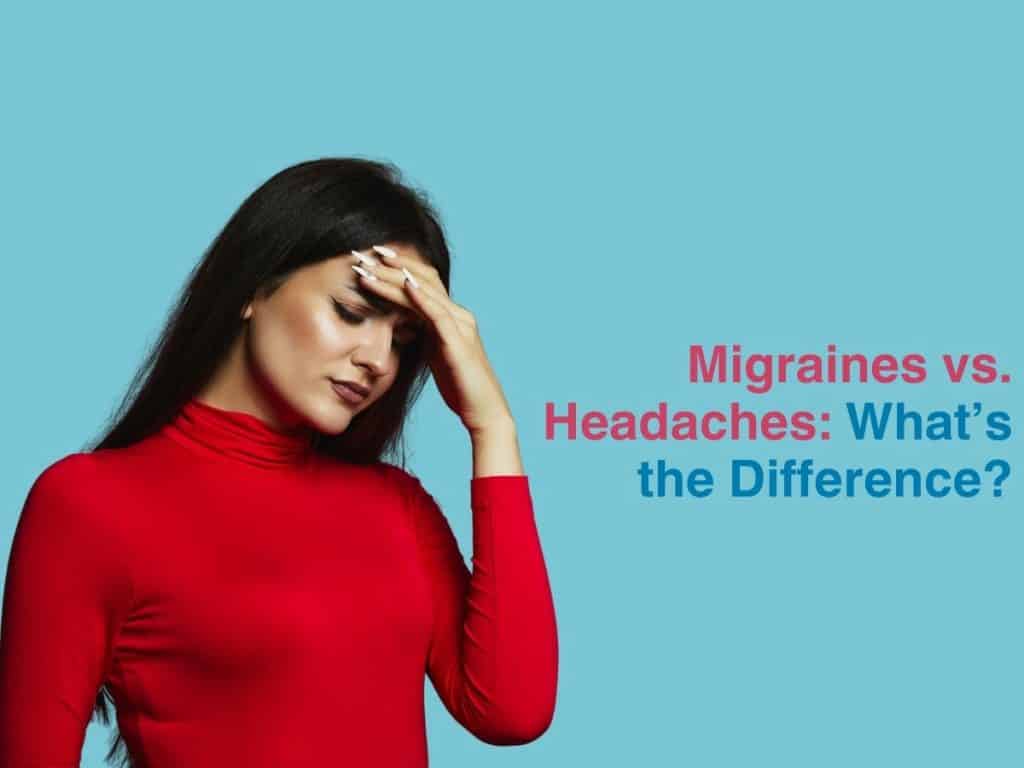 Migraines vs. Headaches: What’s the Difference? - Multispeciality Hospital