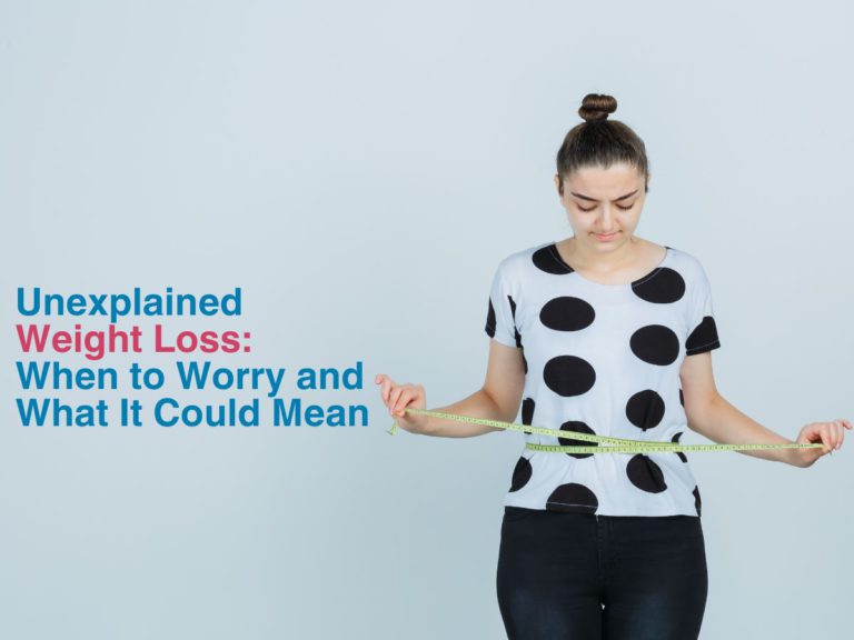 Unexplained Weight Loss: When to Worry and What It Could Mean