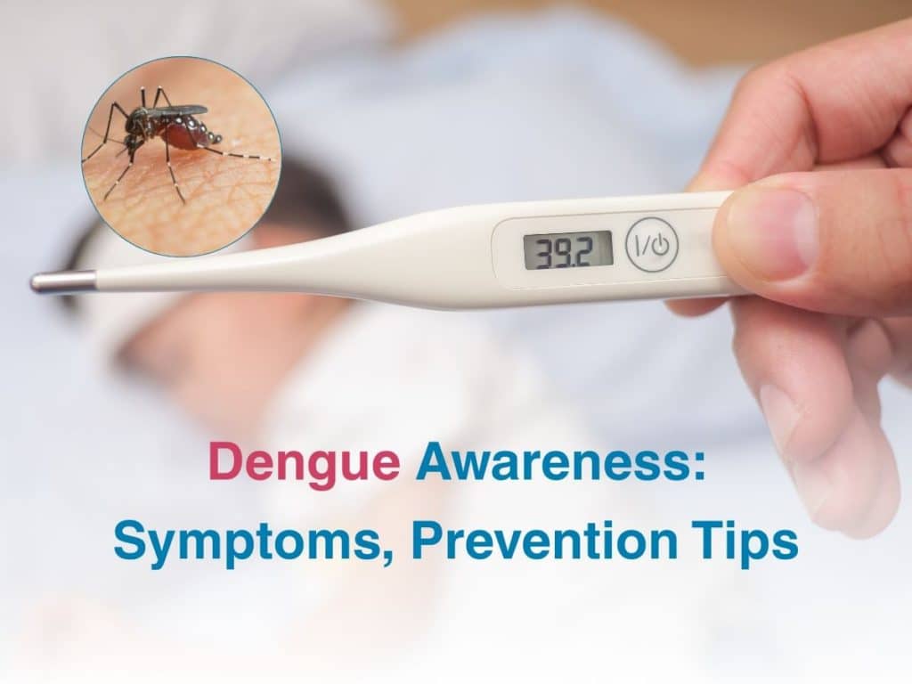 Dengue Awareness: Symptoms, Prevention Tips - Multispeciality Hospital