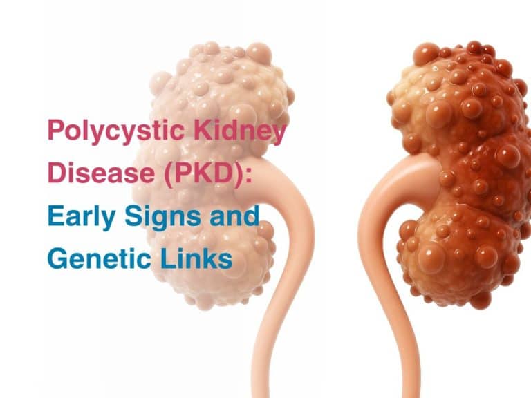 Polycystic Kidney Disease (PKD): Early Signs and Genetic Links
